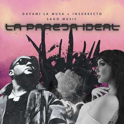 La Pareja Ideal de Dayami La Musa, Insurrecto & Sago Music no Amazon ...