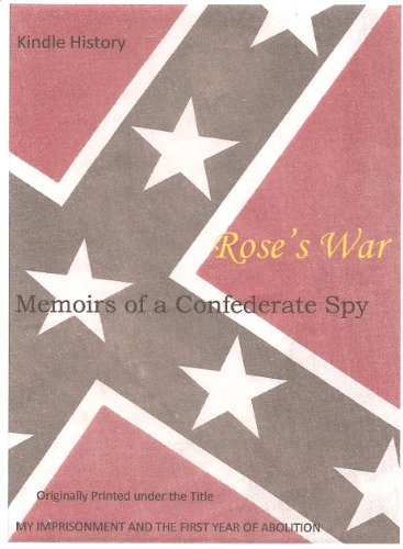 Amazon.com: ROSE'S WAR,1860-1864, the memoirs of a Southern Confederate ...