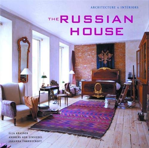 The Russian House: Architecture & Interiors by Krasner, Ella