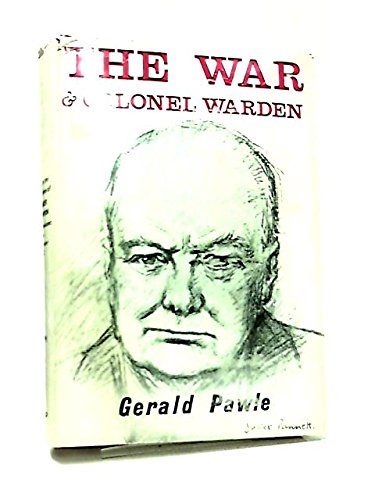 War & Colonel Warden: Gerald Pawle: Amazon.com: Books