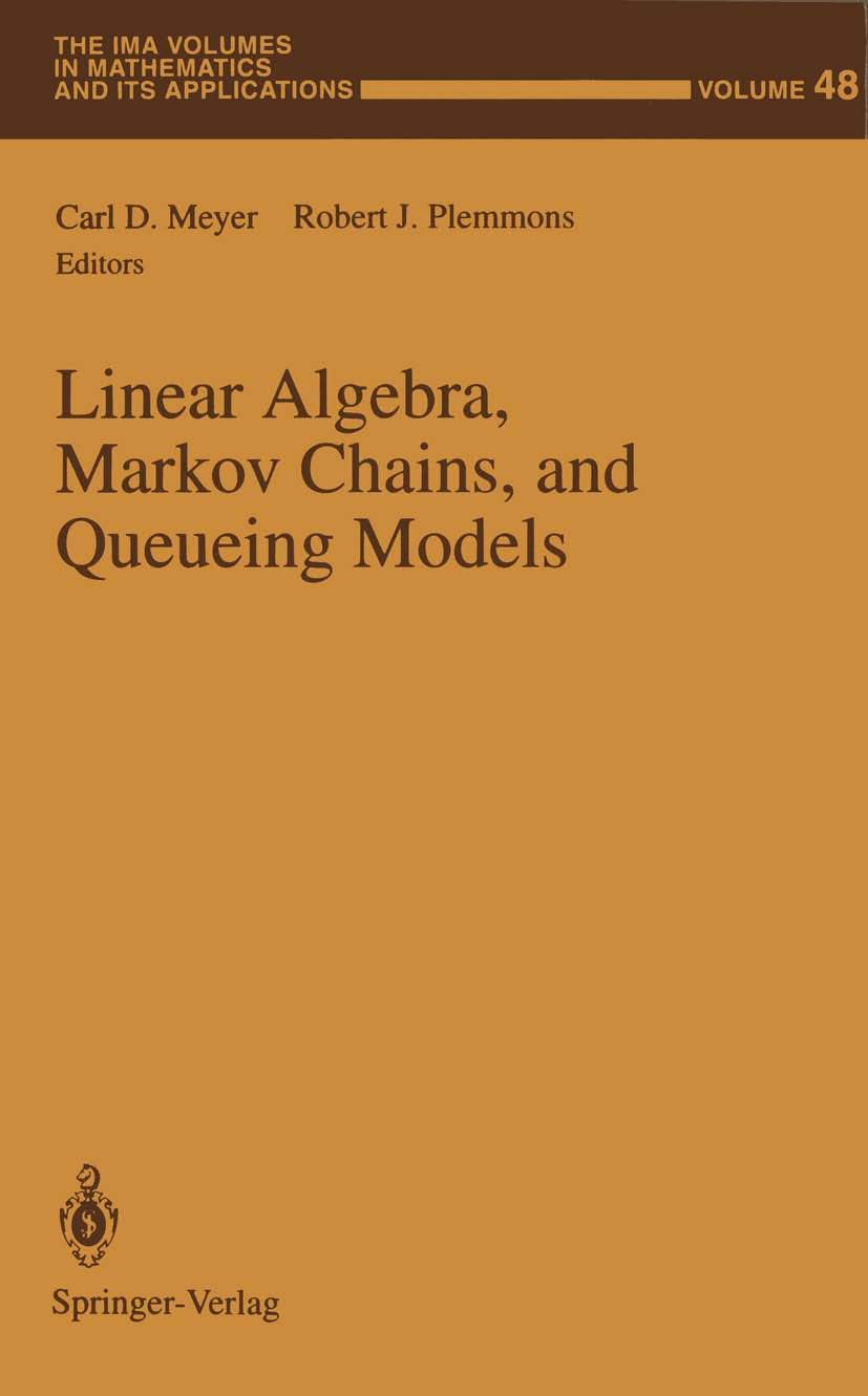 Linear Algebra, Markov Chains, and Queueing Models (The IMA Volumes in Mathematics and its ...