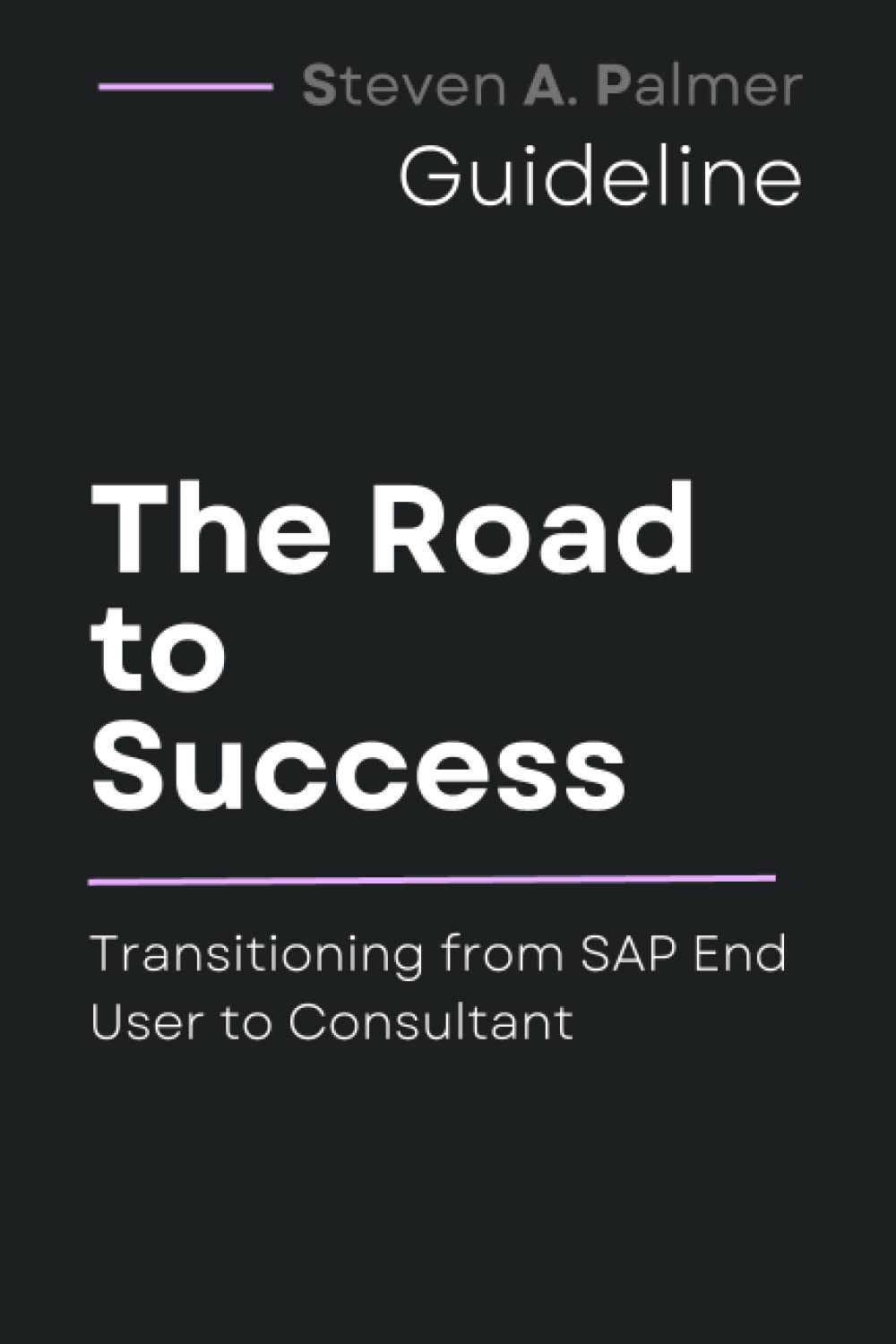 The Road to Success: Transitioning from SAP End User to Consultant ...