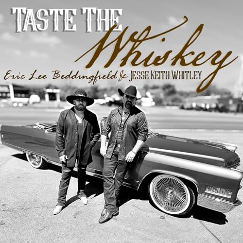 Play Taste The Whiskey by Eric Lee Beddingfield feat. Jesse Keith ...