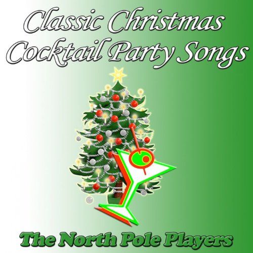 Play Classic Christmas Cocktail Party Songs by The North Pole Players ...