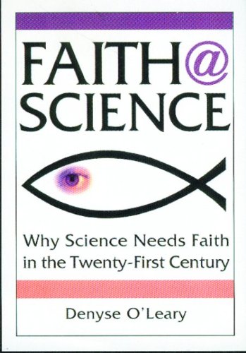 Faith@Science: Why Science Needs Faith in the Twenty-First Century: O ...