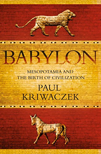 Babylon: Mesopotamia and the Birth of Civilization: Amazon.co.uk ...