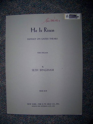 He is risen. Fantasy on Easter themes. For organ: Seth Bingham: Amazon ...