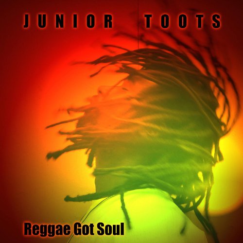 Amazon.com: Reggae Got Soul : Junior Toots: Digital Music