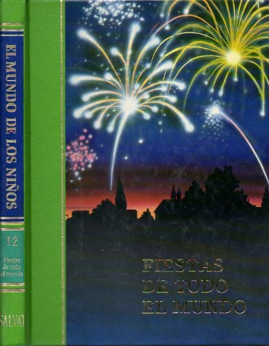 El Mundo de los Niños. Vol. 12. Fiestas de Todo el Mundo.: Unknown ...