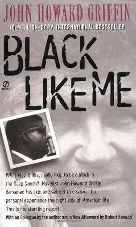 Black Like Me: John Howard Griffin, Robert Bonazzi, Robert Bonazzi ...