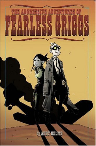 The Aggressive Adventures of Fearless Griggs 1: Helms, Andy ...
