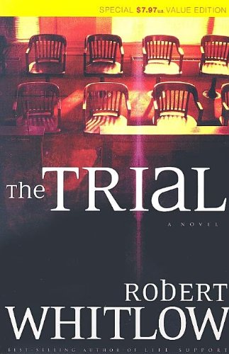 The Trial: Whitlow, Robert: 9781595541444: Amazon.com: Books
