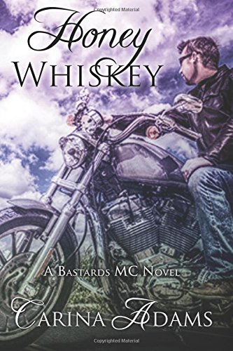 Honey Whiskey (The Bastards): Adams, Carina: 9781494925000: Amazon.com ...