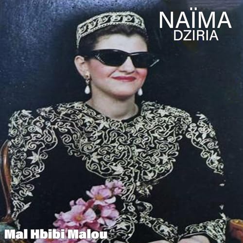 Riproduci Mal Hbibi Malou di Naïma Dziria su Amazon Music