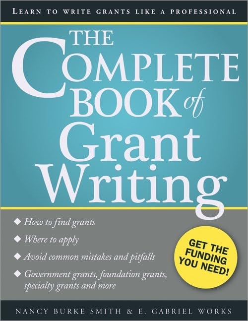 The Complete Book of Grant Writing: Learn to Write Grants Like a ...