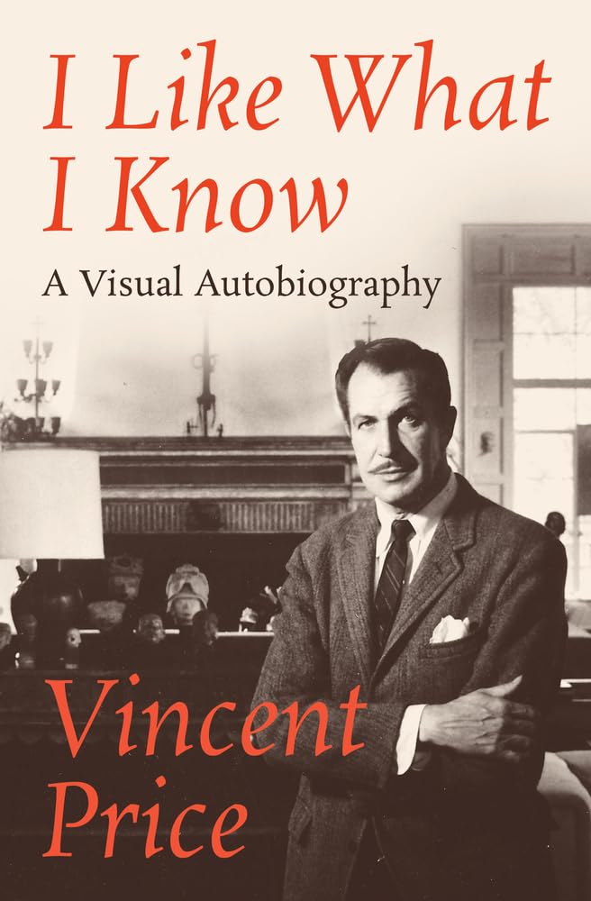 I Like What I Know: A Visual Autobiography: Price, Vincent ...
