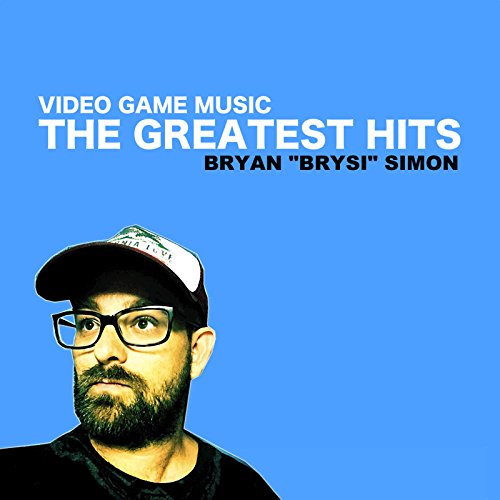 Amazon.com: Video Game Music - The Greatest Hits : Bryan "BrySi" Simon ...
