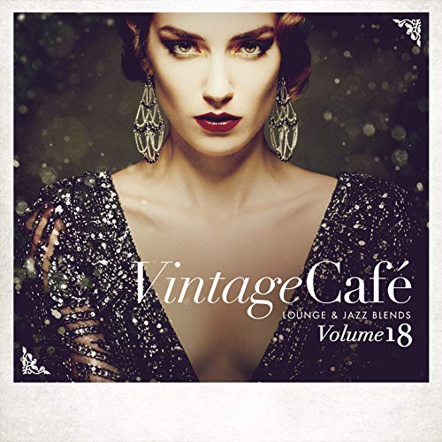 Play Vintage Café - Lounge & Jazz Blends (Special Selection), Vol. 18 by VARIOUS ARTISTS on ...
