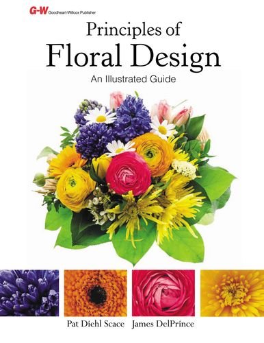 Principles of Floral Design: An Illustrated Guide Instructor's ...