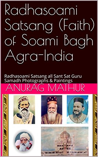Radhasoami Satsang (Faith) of Soami Bagh Agra-India: Radhasoami Satsang ...