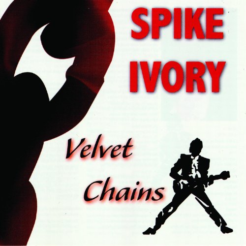 Amazon.com: VELVET CHAINS : Spike Ivory: Digital Music