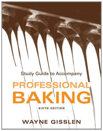 Professional Baking: Study Guide by Wayne Gisslen (2012-01-22): Wayne ...