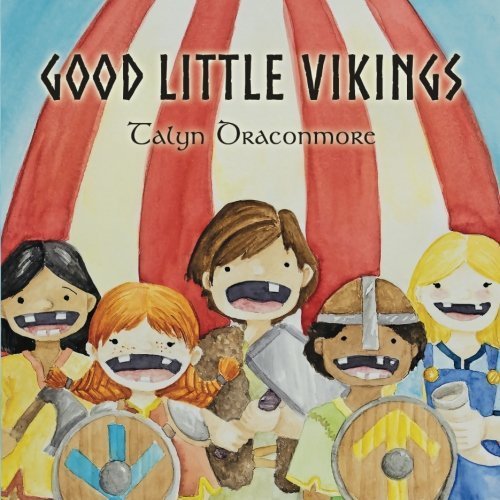Good Little Vikings by Talyn Draconmore (2015-11-25): Talyn Draconmore ...