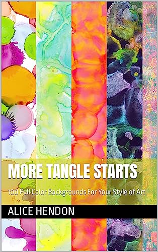 More Tangle Starts: 100 Full Color Backgrounds For Your Style of Art ...