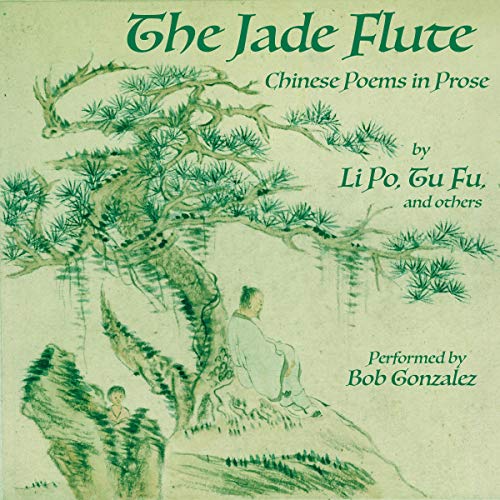 Amazon.com: The Jade Flute: Chinese Poems in Prose (Audible Audio ...