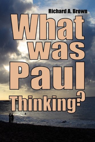 What Was Paul Thinking?: Introducing the New Perspective on Paul and ...
