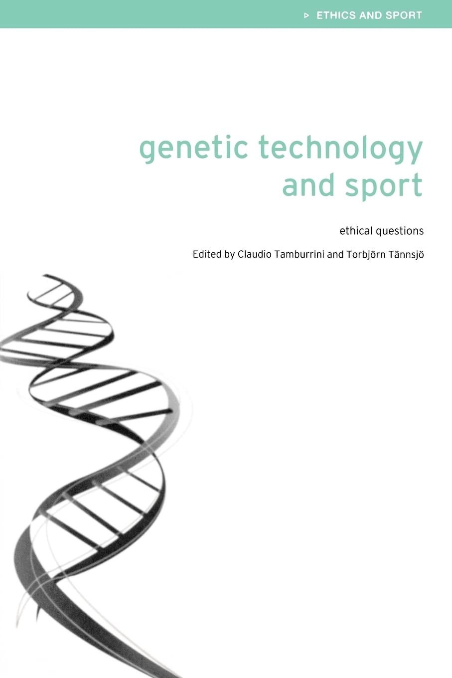 Genetic Technology and Sport (Ethics and Sport): 9780415342377 ...