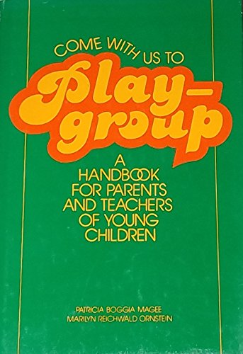 Come with us to playgroup: A handbook for parents and teachers of young ...
