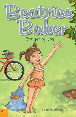 Beatrice Baker: Bringer of Joy: Fran Riedemann: 9781616634643: Amazon ...