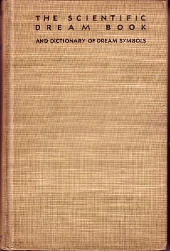 The scientific dream book: And Dictionary of dream symbols ...