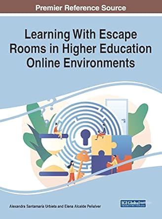 Buy Learning With Escape Rooms in Higher Education Online Environments ...