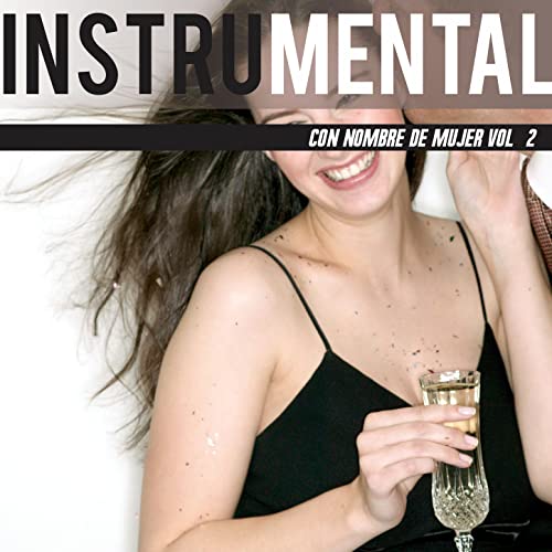 Écouter Instrumentales con Nombre de Mujer Vol. 2 par VARIOUS ARTISTS sur Amazon Music Unlimited