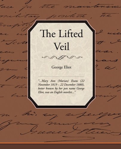 The Lifted Veil: Eliot, George: 9781605970431: Amazon.com: Books