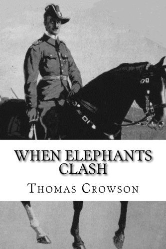 When Elephants Clash: A Critical Analysis of General Paul Emil von ...
