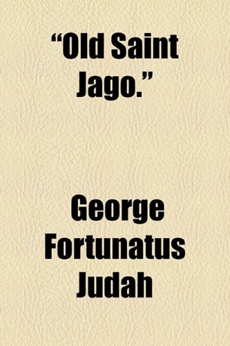 Amazon | Old Saint Jago. | Judah, George Fortunatus | Caribbean & West ...
