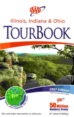 AAA Illinois, Indiana & Ohio Tourbook: 2007 Edition (2007-461207, 2007 ...