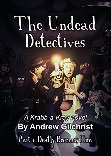 The Undead Detectives: Part 1: Death becomes him - Kindle edition by ...