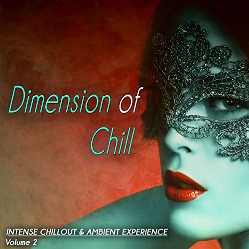 Amazon MusicでVARIOUS ARTISTSのDimension Of Chill, Vol. 2 (Intense ...