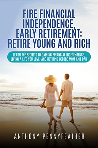 Amazon.com: FIRE Financial Independence, Early Retirement: Retire Young ...