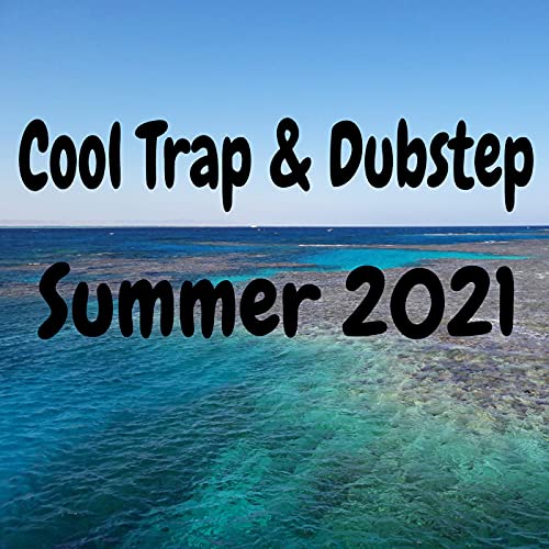 Cool Trap & Dubstep Summer 2021 de VARIOUS ARTISTS en Amazon Music ...