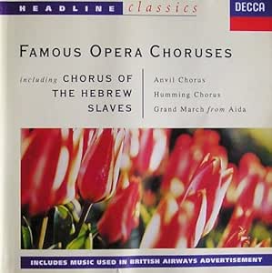 Famous Opera Choruses: Amazon.co.uk: CDs & Vinyl