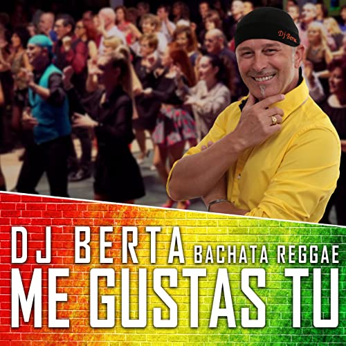 Me gustas tu (Bachata reggae) de Dj Berta no Amazon Music Unlimited