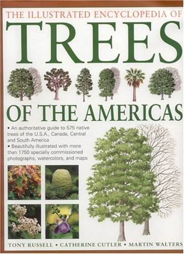 Illustrated Encyclopedia of Trees of the Americas: An Authorative Guide ...