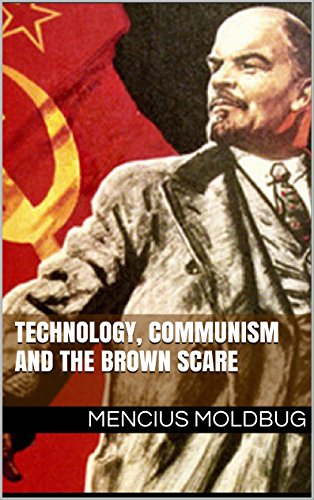 Technology, communism and the Brown Scare - Kindle edition by Moldbug ...