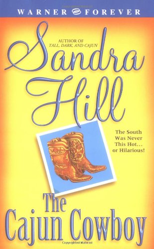 The Cajun Cowboy (Cajun, 2): Hill, Sandra: 9780446612951: Amazon.com: Books