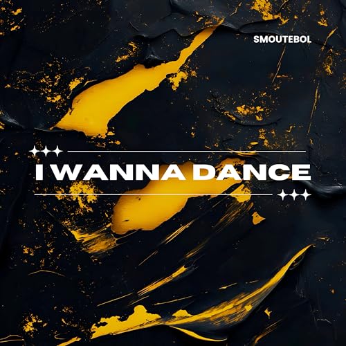Play I Wanna Dance by SMOUTEBOL on Amazon Music Unlimited